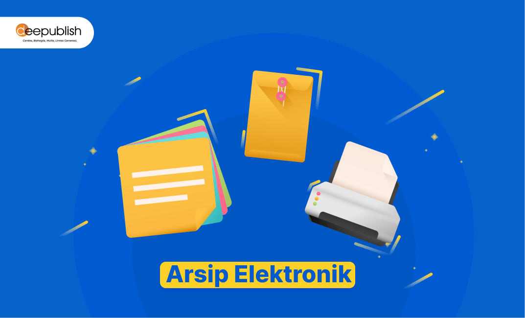 Arsip Elektronik: Pengertian, Mengelola dan Contoh - Deepublish